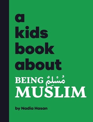 Nadia Hasan A Kids Book About Being Muslim (Relié) 9781958825150 | eBay