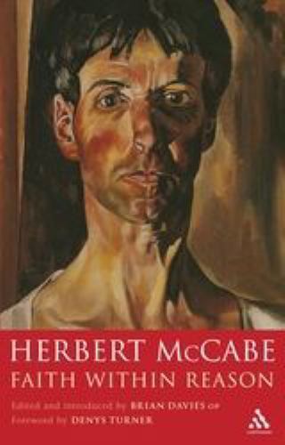Faith Within Reason by Herbert McCabe (2007, Uk-Trade Paper) for sale ...