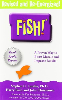 Fish: A Proven Way to Boost Morale and Improve Results - hardcover ...