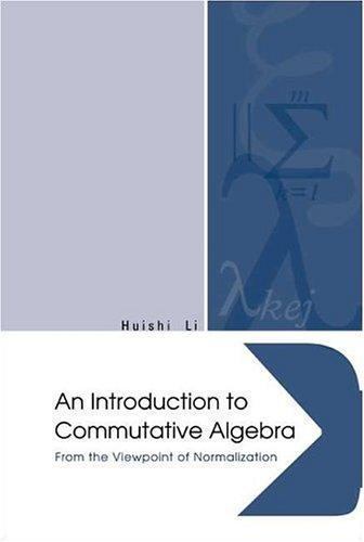 Introduction to Commutative Algebra : From the Viewpoint of ...