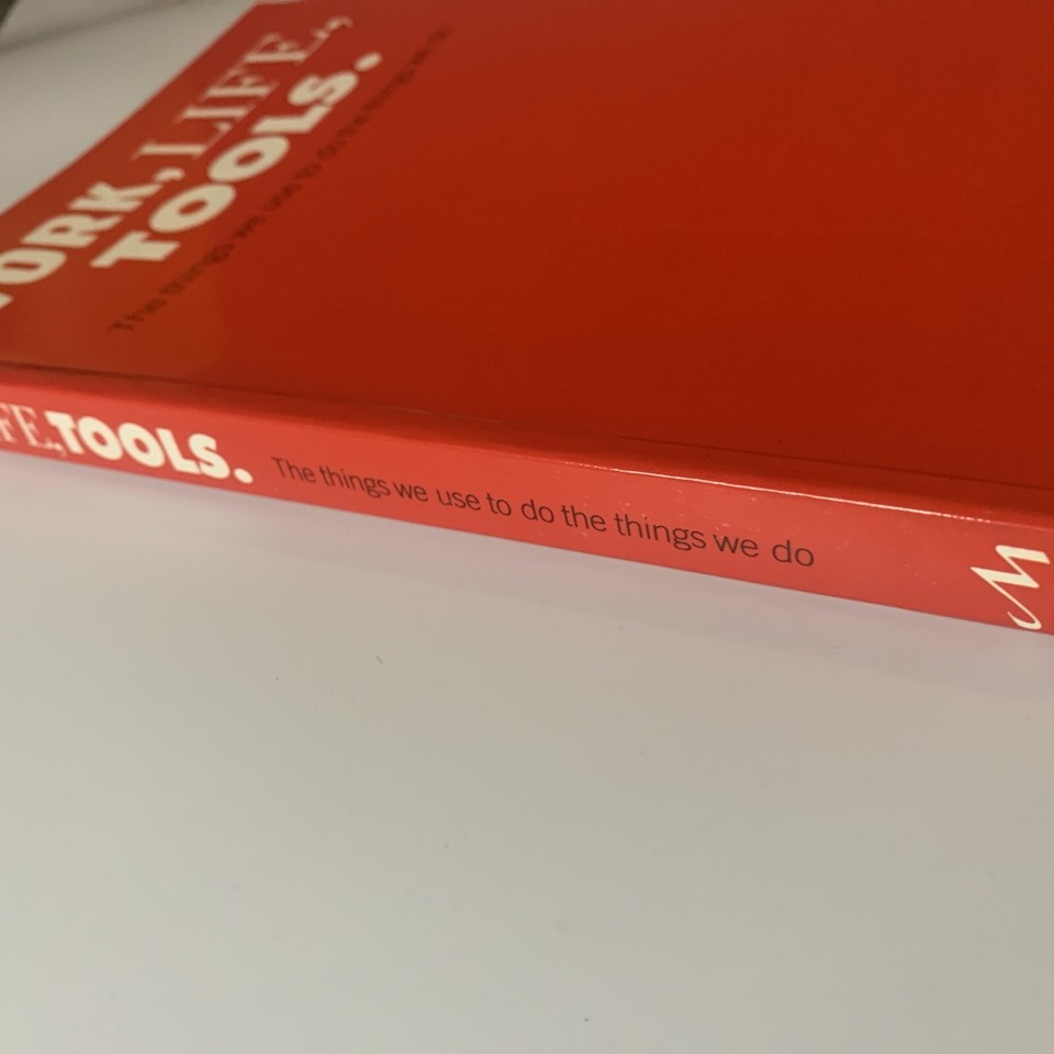 Work, Life, Tools: The Things We Use to Do the Things We Do ...