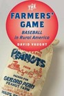 The Farmers' Game: Baseball in Rural America by Professor Vaught, David ...