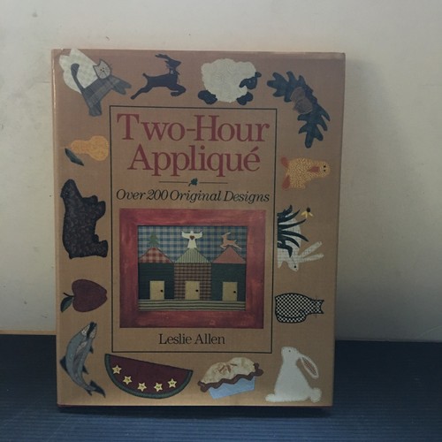 Two Hour Applique Over 200 Original Designs by Leslie Allen - Hardback ...