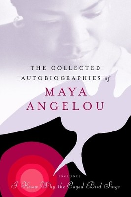 Maya Angelou The Collected Autobiographies of Maya Angelou (Copertina ...