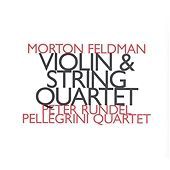 Christina Fong - Morton Feldman (Violin and String Quartet, 2003) for ...