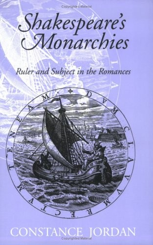 SHAKESPEARE'S MONARCHIES: RULER AND SUBJECT IN THE By Constance Jordan ...