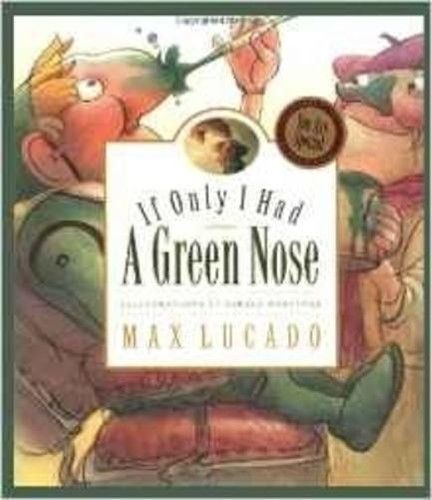 Max Lucado If Only I Had a Green Nose (Relié) Max Lucado's Wemmicks ...