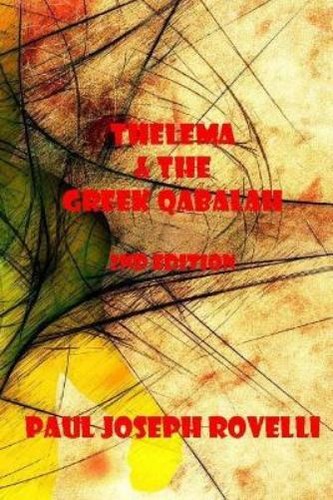 Paul Joseph Rovelli Thelema & the Greek Qabalah (Poche) 9781517023157 ...