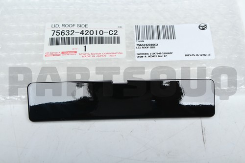 7563242010C2 Genuine Toyota LID, ROOF SIDE 75632-42010-C2 | eBay