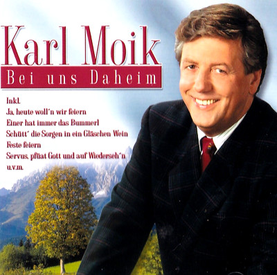 KARL MOIK Bei Uns Daheim NEW CD Volkstümliche Musik AUSTRIA GERMANY 14 ...