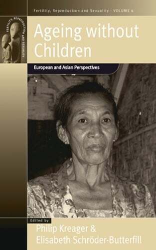 Ageing Without Children: European and Asian Perspectives on Elderly ...