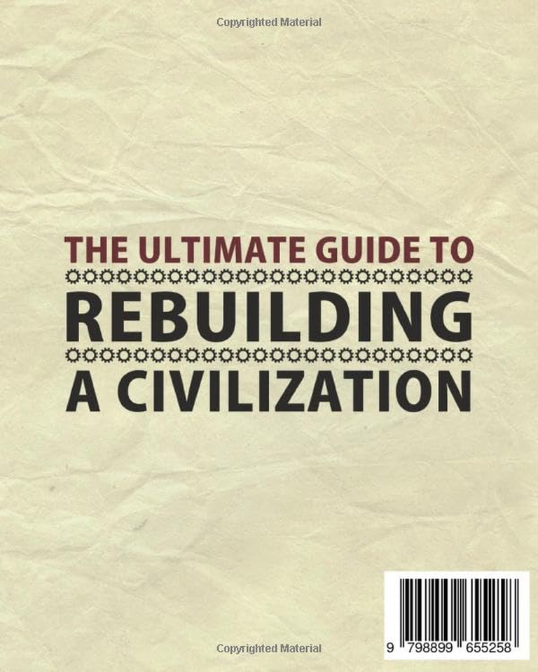 The Ultimate Guide to Rebuilding a Civilization: Dynamic Practices and ...