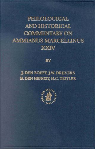 Philological and Historical Commentary on Ammianus Marcellinus Ser ...