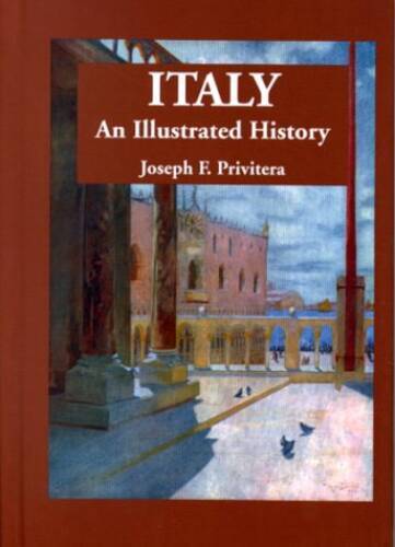 Italy: An Illustrated History (Illustrated Histories) (Illustrated ...