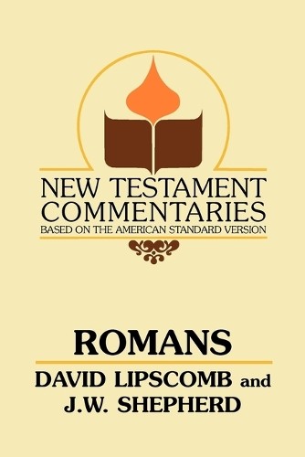 David Lipscomb Romans (Paperback) New Testament Commentaries (Gospel ...