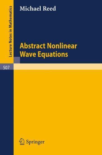 Lecture Notes in Mathematics Ser.: Abstract Non Linear Wave Equations ...