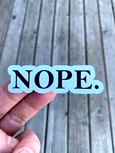 Nope. sticker Water Bottle Sticker Laptop Sticker, Phone Sticker | eBay