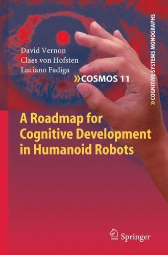 Cognitive Systems Monographs: Roadmap for Cognitive Development in ...