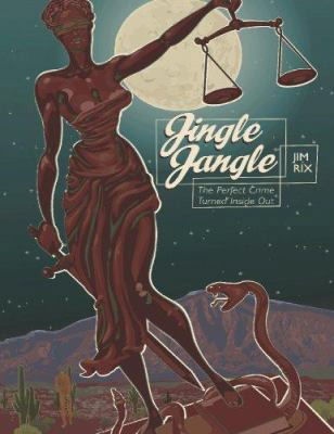 Jingle Jangle The Perfect Crime Turned Inside Out by Jim Rix | eBay