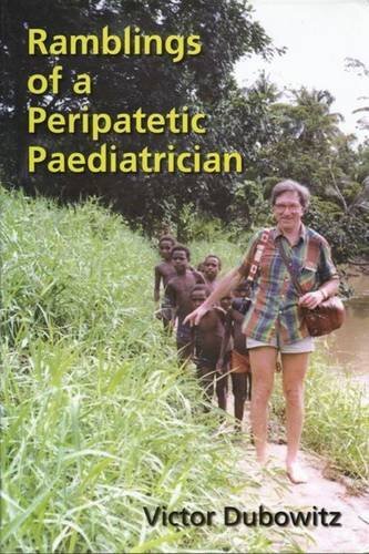 Ramblings of a Peripatetic Paediatrician By Victor Dubowitz | eBay