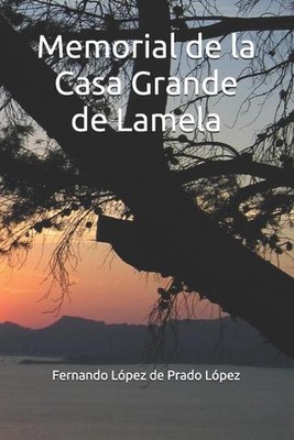 Memorial de la Casa Grande de Lamela by Fernando L?pez de Prado L?pez (Spanish) | eBay