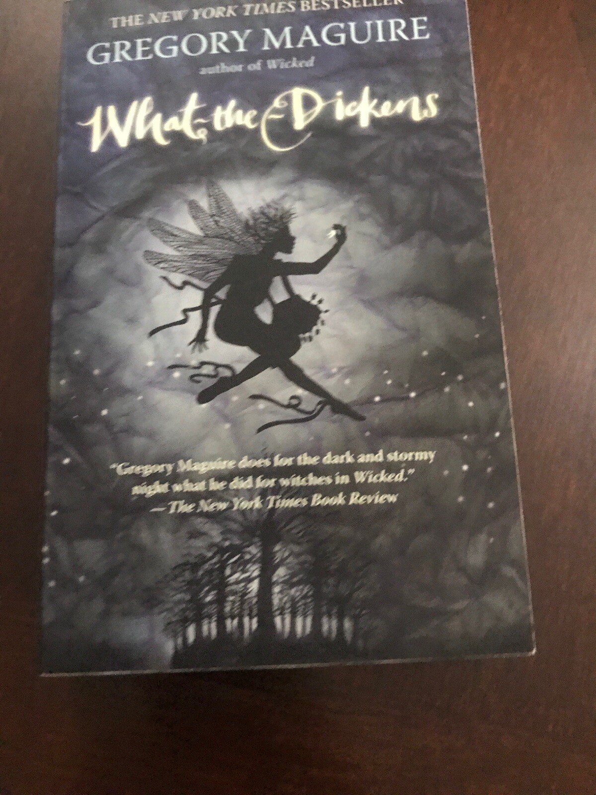 WHAT--DICKENS: STORY OF A ROGUE TOOTH FAIRY By Gregory Maguire *Mint ...