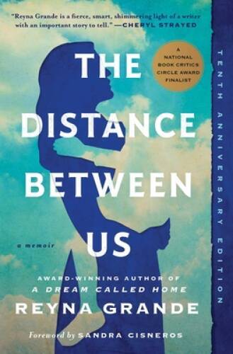 The Distance Between Us: A Memoir - Paperback By Grande, Reyna - GOOD ...
