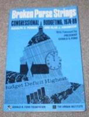 Broken Purse Strings : Congressional Budgeting, 1974-88 by Rudolph G ...