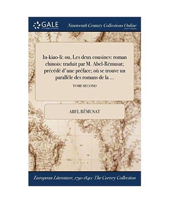 Iu-kiao-li: ou, Les deux cousines: roman chinois: traduit par M. Abel ...