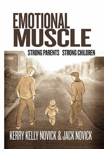 Emotional Muscle: Strong Parents, Strong Children - Paperback - VERY ...