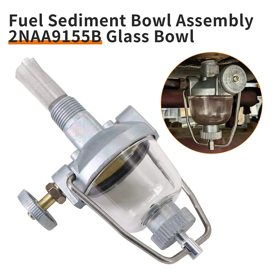 Fuel Sediment Bowl Assembly 2NAA9155B for Ford 8N 9N 2N NAA Jubilee ...