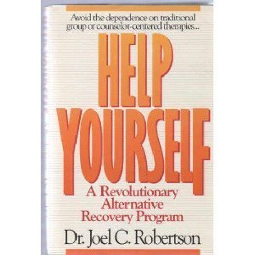 Help Yourself : A Revolutionary Alternative Recovery Program Joel 9780840791320 | eBay