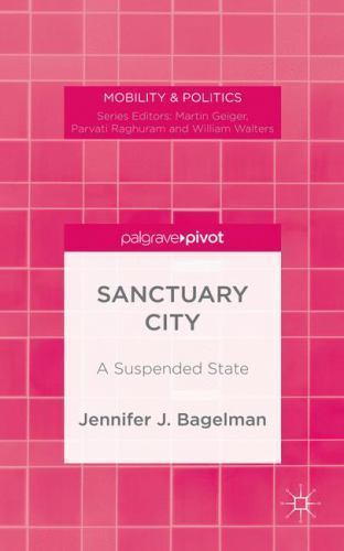 Mobility and Politics Ser.: City of Sanctuary : A Permanent State of ...