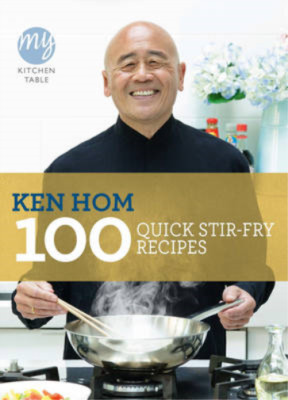 My Kitchen Table: 100 Quick Stir-fry Recipes, Ken Hom, Used; Very Good ...
