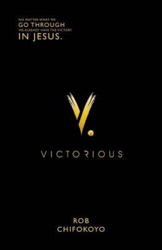 Victorious: A book about a journey of faith, love, and an ever-present ...