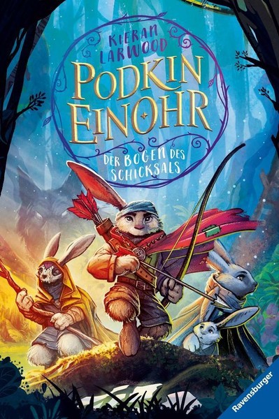 Podkin Einohr, Band 3: Der Bogen des Schicksals von Kieran Larwood ...