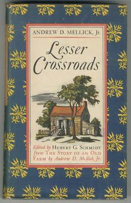 Andrew D MELLICK Jr. / Lesser Crossroads Edited by Hubert G Schmidt ...