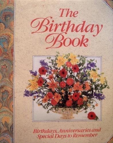 THE BIRTHDAY BOOK : BIRTHDAYS, ANNIVERSARIES AND SPECIAL By Jane ...
