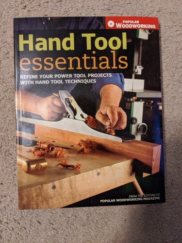 Hand Tool Essentials : Refine Your Power Tool Projects with Hand Tool ...