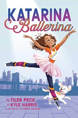 Katarina Ballerina (1) by Peck, Tiler, Harris, Kyle [Hardcover ...