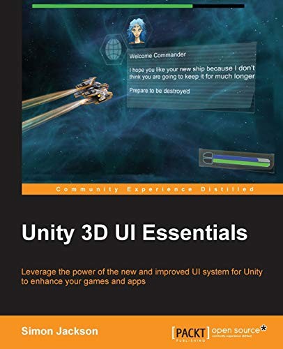 UNITY 3D UI ESSENTIALS By Simon Jackson **BRAND NEW** 9781783553617| eBay