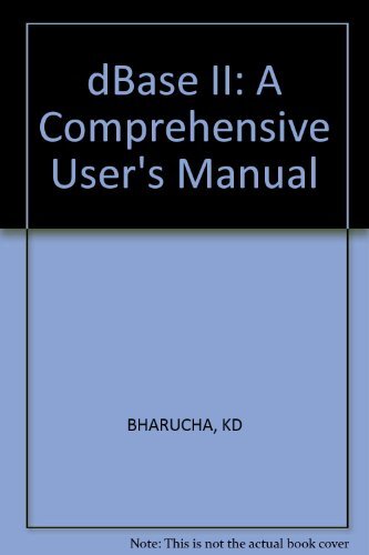 dBASE II--A Comprehensive User's Manual de Kerman D. Bharucha | eBay