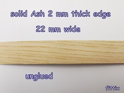 2 mm Thick Edging Unglued Real Wood Solid Ash Veneer Edge 22 mm | eBay