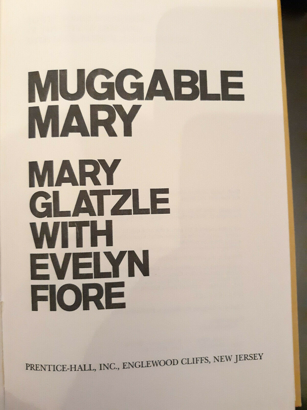 Muggable Mary, Mary Glatzle Life As A Decoy Cop New York, 1st Edition ...