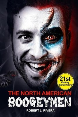 Robert L Rivera The North American Boogeymen (Poche) | eBay