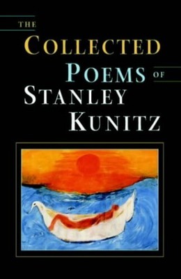 The Collected Poems of Stanley Kunitz, Kunitz, Stanley 9780393050301| eBay