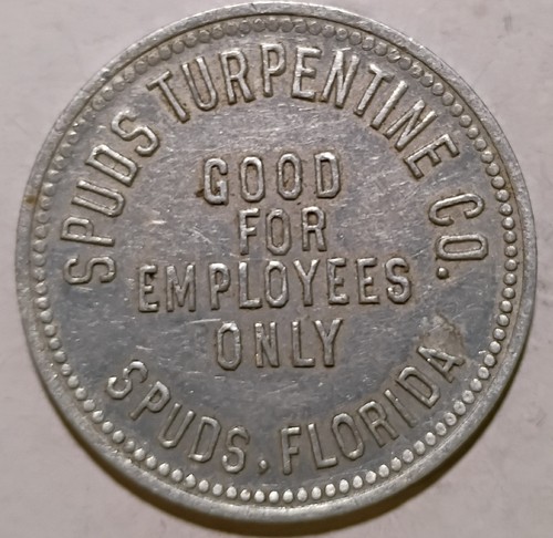 Spuds, Florida - Spuds Turpentine Co. Good For Employees Only 50¢ In ...