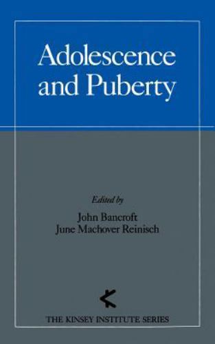 The Kinsey Institute Ser.: Adolescence and Puberty by June Machover ...