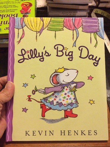 Lilly's Big Day by Henkes, Kevin 9780060742362| eBay