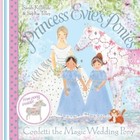 Confetti the Magic Wedding Pony (Princess Evie's Ponies) By Sarah ...